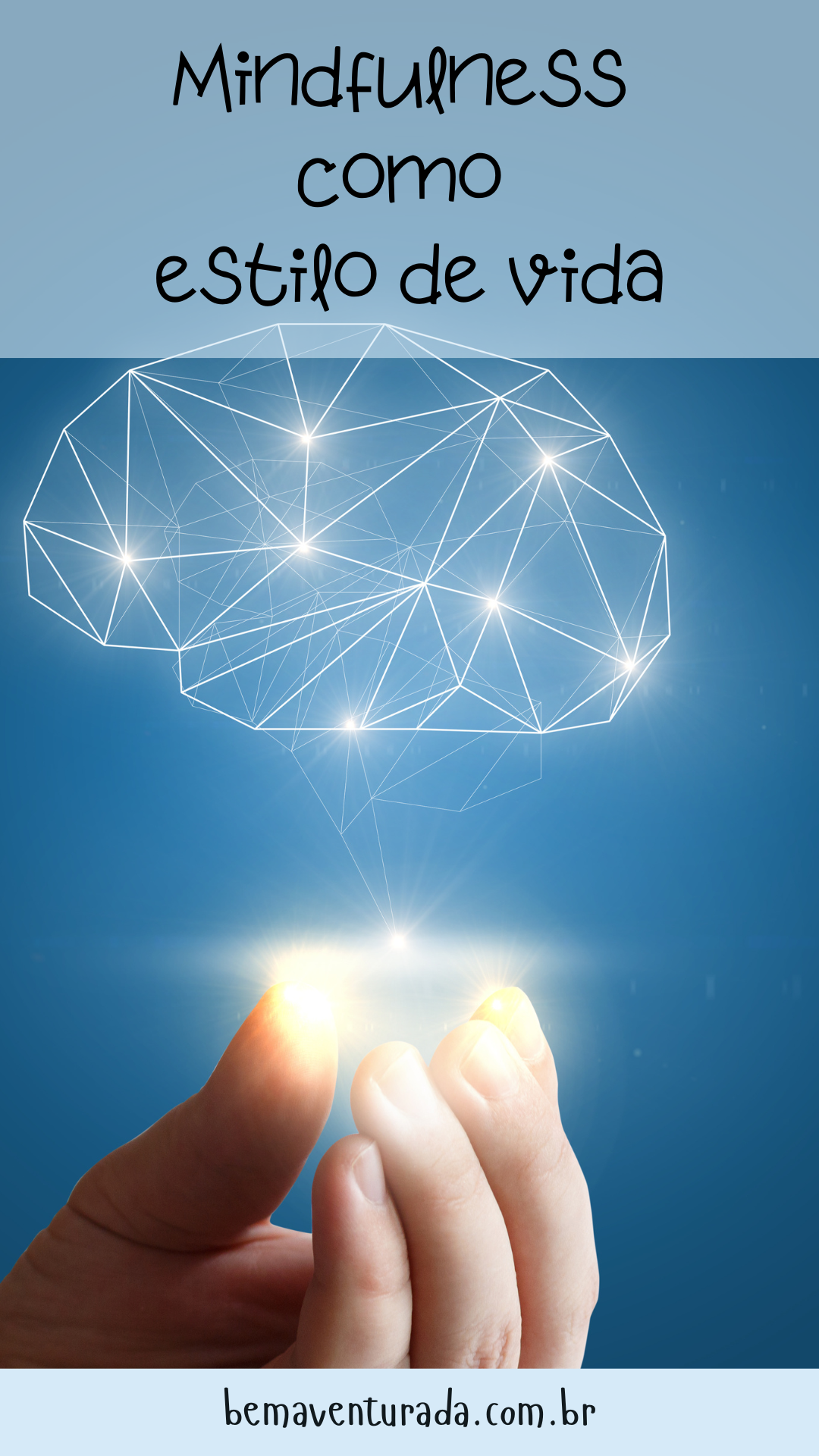 Mindfulness como estilo de vida - Bem aventurada