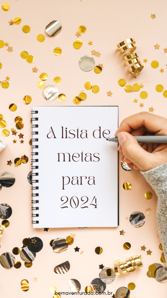 A lista de metas para 2024 - Bem aventurada