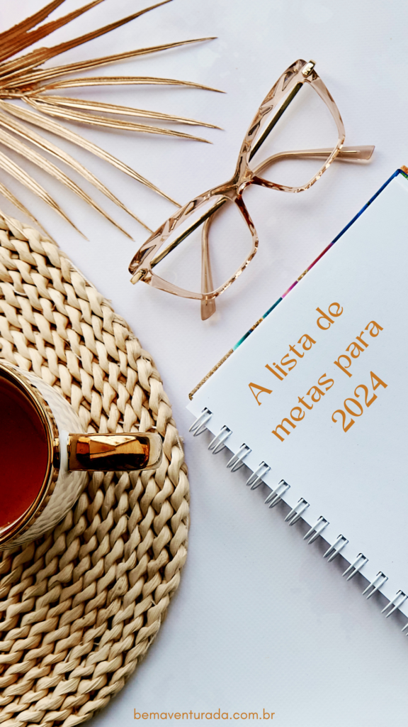A lista de metas para 2024 - Bem aventurada