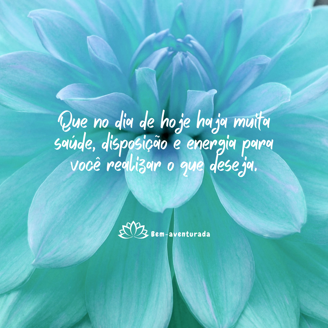 Mensagens de Bom dia - Bem aventurada